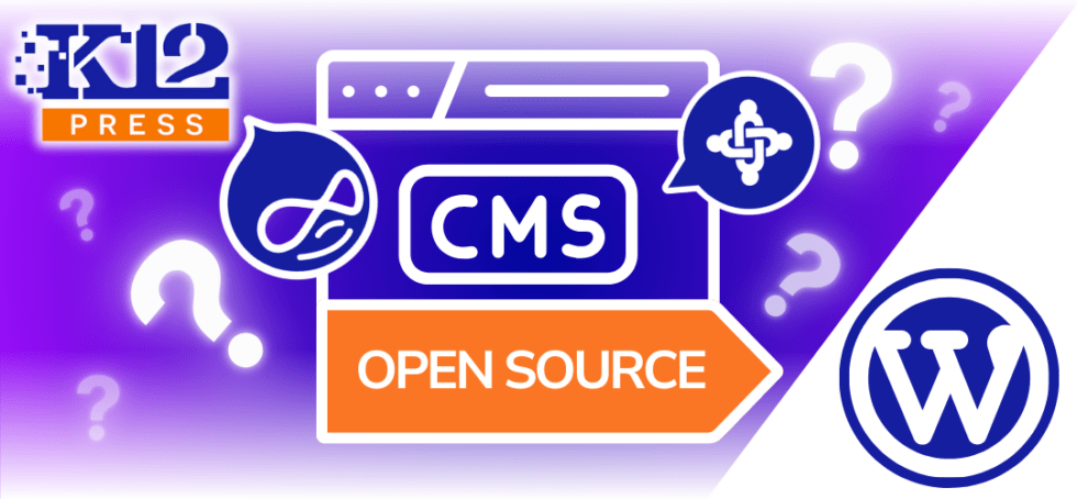 How to Choose the Best Open Source CMS for K-12 School Websites | K12Press